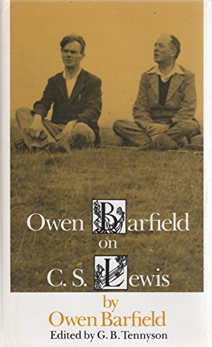 Owen Barfield on C. S. Lewis: Barfield, Owen, Tennyson, G. B ...