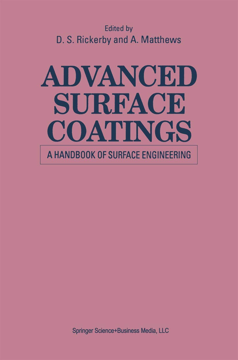 Advanced Surface Coatings: A Handbook of Surface Engineering : Matthews ...