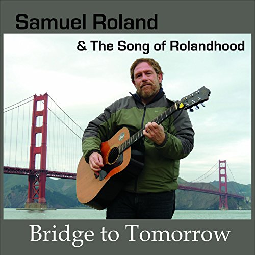 Amazon MusicでSamuel Roland & The Song of RolandhoodのBridge to Tomorrowを再生する
