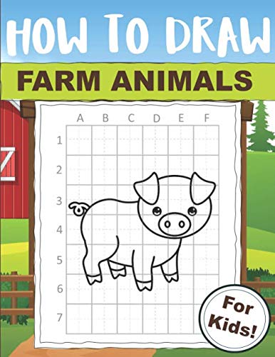 How to Draw Farm Animals For Kids: Easy Drawing Technique Book that ...