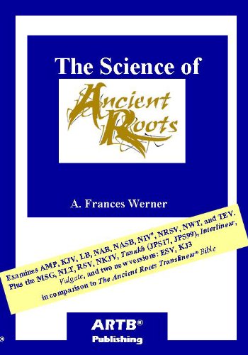 The Science of Ancient Roots: A. Frances Werner: 9780978976385: Amazon ...