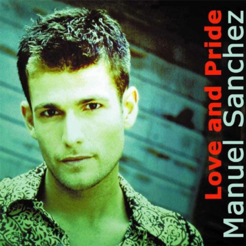 Amazon MusicでManuel SanchezのLove and Prideを再生する