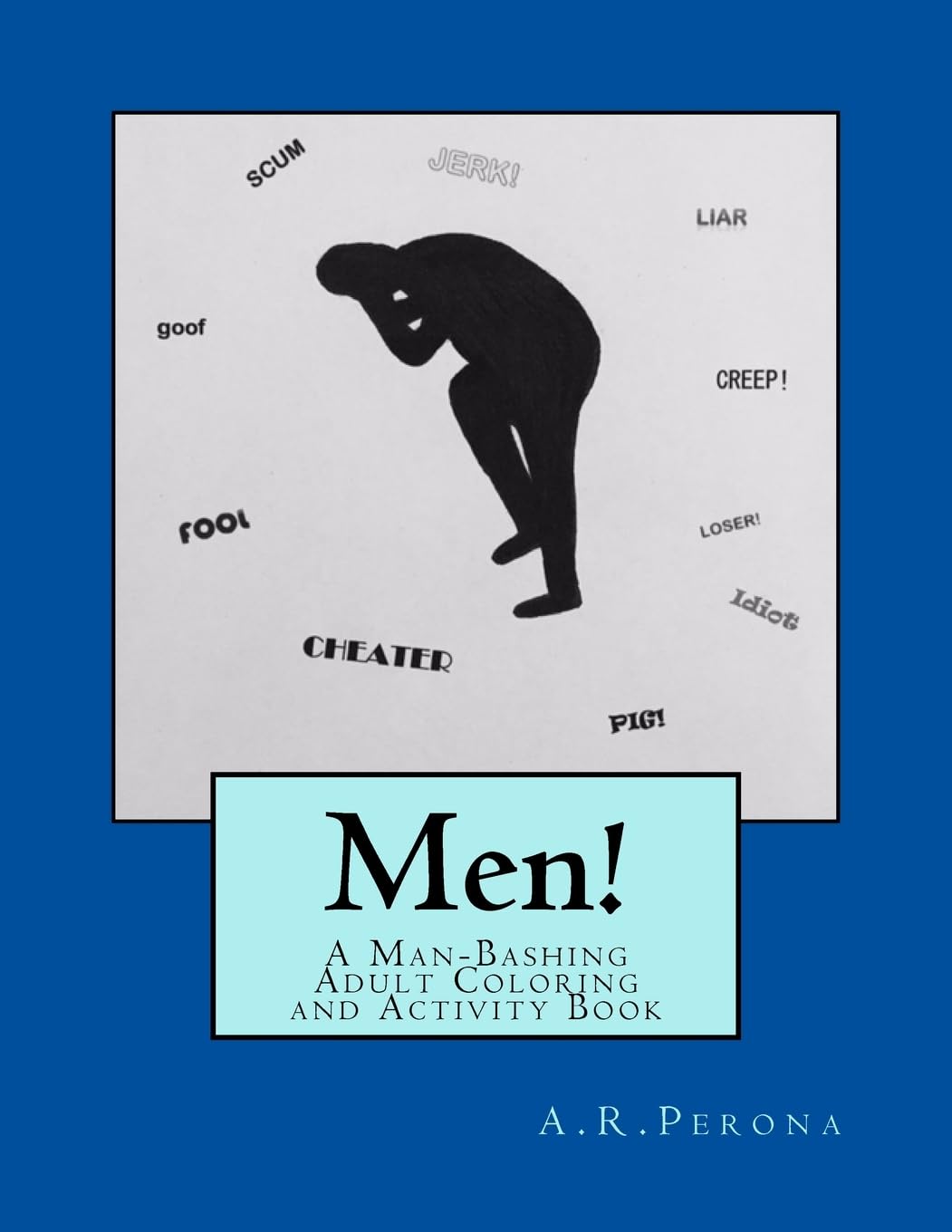 Amazon.com: Men!: A Man-Bashing Adult Coloring and Activity Book ...