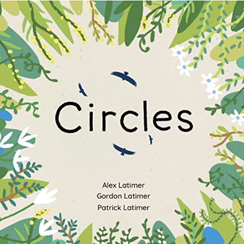 Circles: A Gentle Story For Children About Death and Dying, Nature and ...
