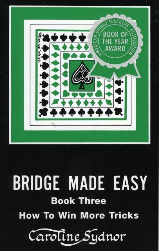 Bridge Made Easy (Book 3) How to Win More Tricks: Caroline Sydnor ...