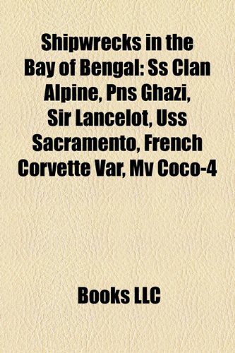 Amazon.co.jp: Shipwrecks in the Bay of Bengal: Ss Clan Alpine, Pns ...