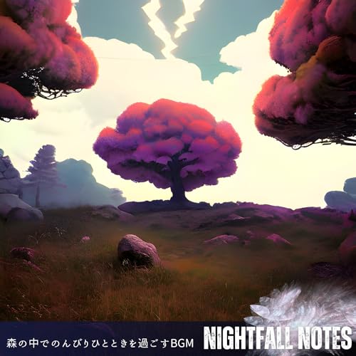 Amazon.co.jp: 森の中でのんびりひとときを過ごすBGM : Nightfall Notes: デジタルミュージック