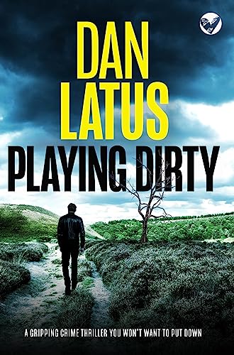 PLAYING DIRTY a gripping crime thriller you won’t want to put down ...