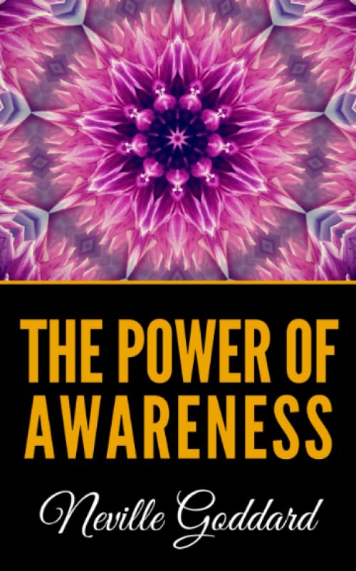 The Power Of Awareness: Goddard, Neville: 9781792803512: Amazon.com: Books