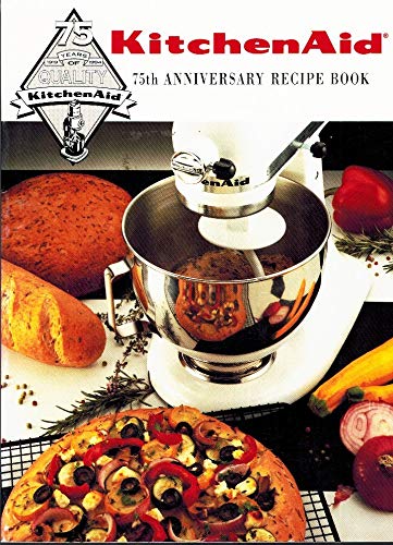 Kitchen Aid 75th Anniversary Recipe Book: Kitchen Aid: Amazon.com: Books