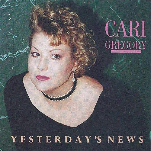 Gregory, Cari - Yesterday's News - Amazon.com Music