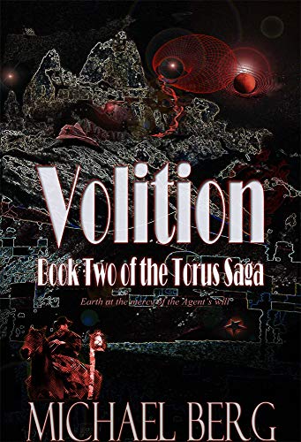 Volition: Book Two of the Torus Saga - Kindle edition by Berg, Michael ...