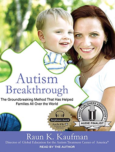 Autism Breakthrough: The Groundbreaking Method That Has Helped Families ...