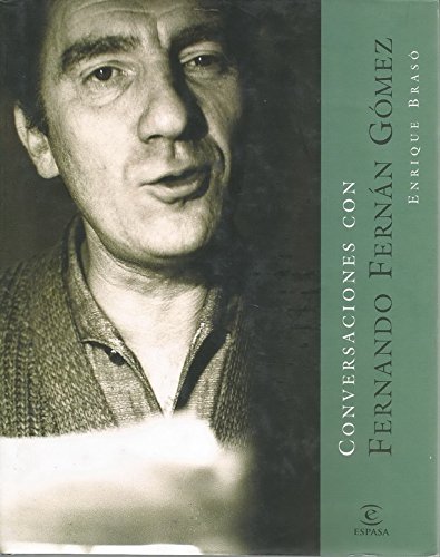 CONVERSACIONES CON FERNANDO FERN.GOMEZ (SIN COLECCION) : Braso, Enrique ...