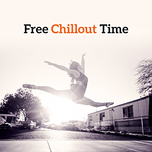 Amazon.com: Free Chillout Time – Chill Out Music, Summer Lounge 2017 ...