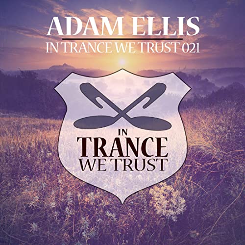 Play In Trance We Trust 021 by Adam Ellis on Amazon Music