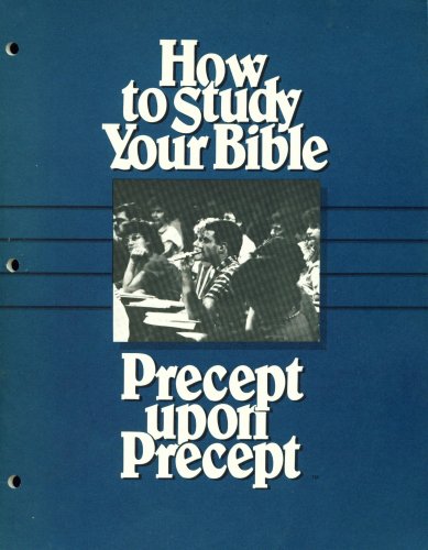 How to Study Your Bible Precept Upon Precept (Observation ...