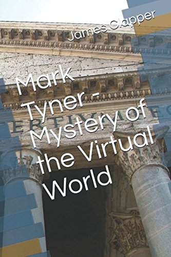 Mark Tyner - Mystery of the Virtual World (Mark Tyner and the Virtual ...