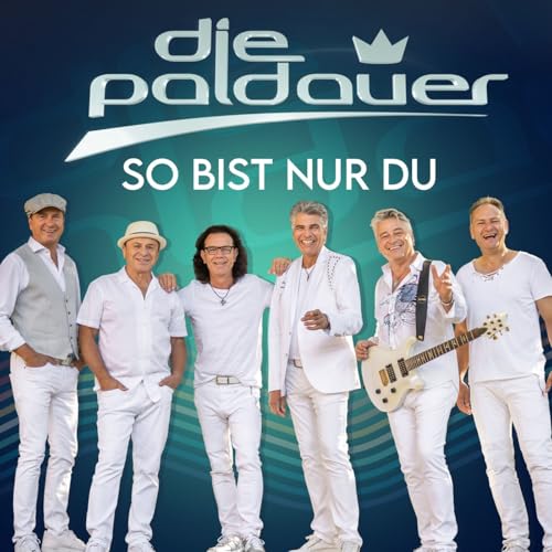 Spiele So Bist Nur Du von Die Paldauer auf Amazon Music ab
