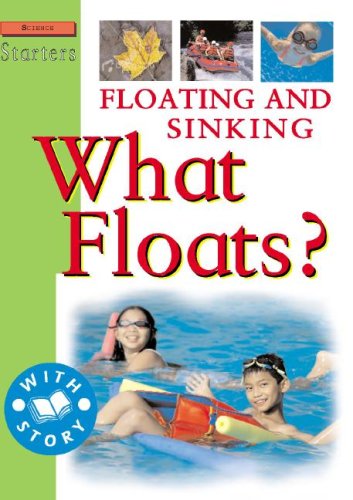 Floating and Sinking: What Floats? (Science Starters, Level 2): Pipe ...