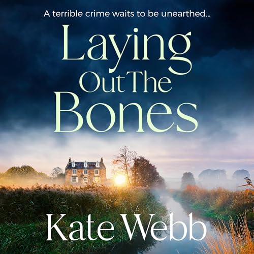 Laying Out the Bones: DI Lockyer, Book 2 (Audio Download): Kate Webb, James Lailey, Quercus ...