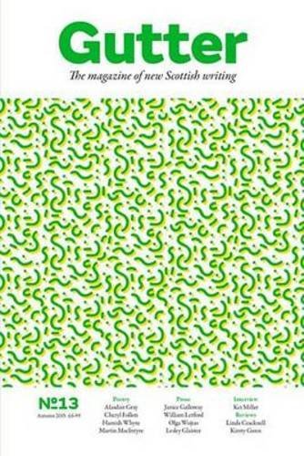Gutter 13 (New Scottish Writing) (Gutter Magazine) by Henry Bell (2015 ...