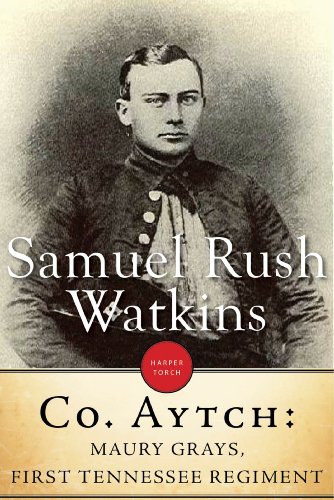 Company Aytch: Or, a Side Show of the Big Show eBook : Watkins, Samuel ...