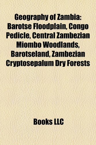 Geography of Zambia: Barotse Floodplain, Barotseland, Forests of Zambia ...