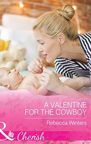 A Valentine For The Cowboy (Mills & Boon Cherish) (Sapphire Mountain ...