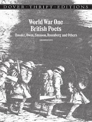 World War One British Poets: Brooke, Owen, Sassoon, Rosenberg and ...