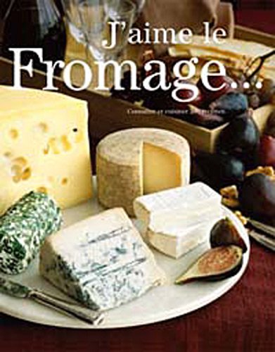J'Aime le Fromage !: Amazon.co.uk: 9782738221834: Books