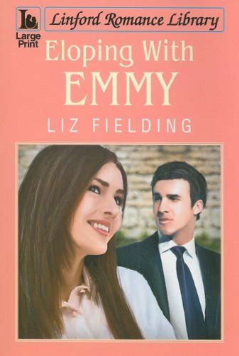 Amazon.com: Eloping With Emmy: 9781847829450: Fielding, Liz: Books