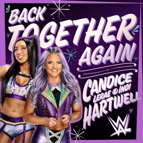 Play WWE: Back Together Again (Candice LeRae & Indi Hartwell) by WWE ...