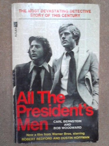All the President's Men: Bernstein, Carl, Woodward, Bob: 9780446322645 ...