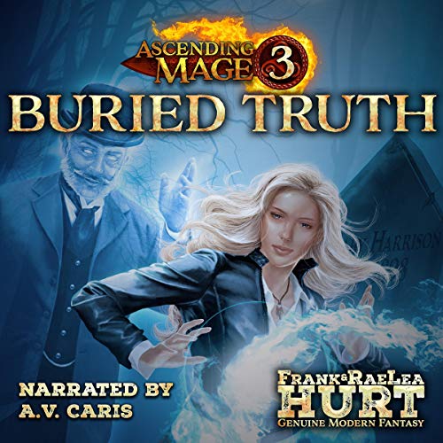 Amazon.com: Buried Truth: A Modern Fantasy Thriller: Ascending Mage, Book 3 (Audible Audio ...