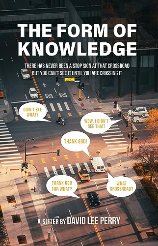 The Form of Knowledge: There Has Never Been a Stop Sign at that ...