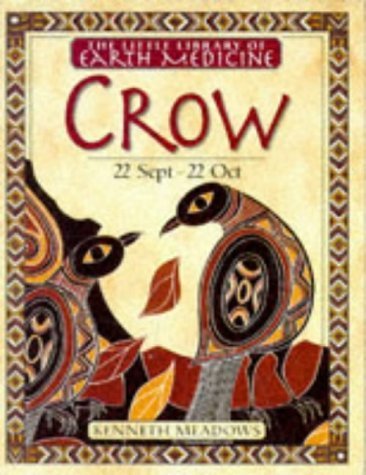 Crow (Little Library of Earth Medicine): Meadow, Kenneth: 9780751305203 ...