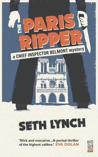 The Paris Ripper (A Chief Inspector Belmont Mystery): Lynch, Seth ...