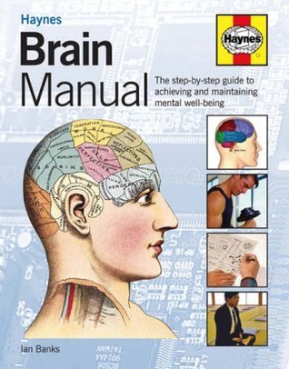 Brain Manual: The step-by-step guide for men to achieving and ...