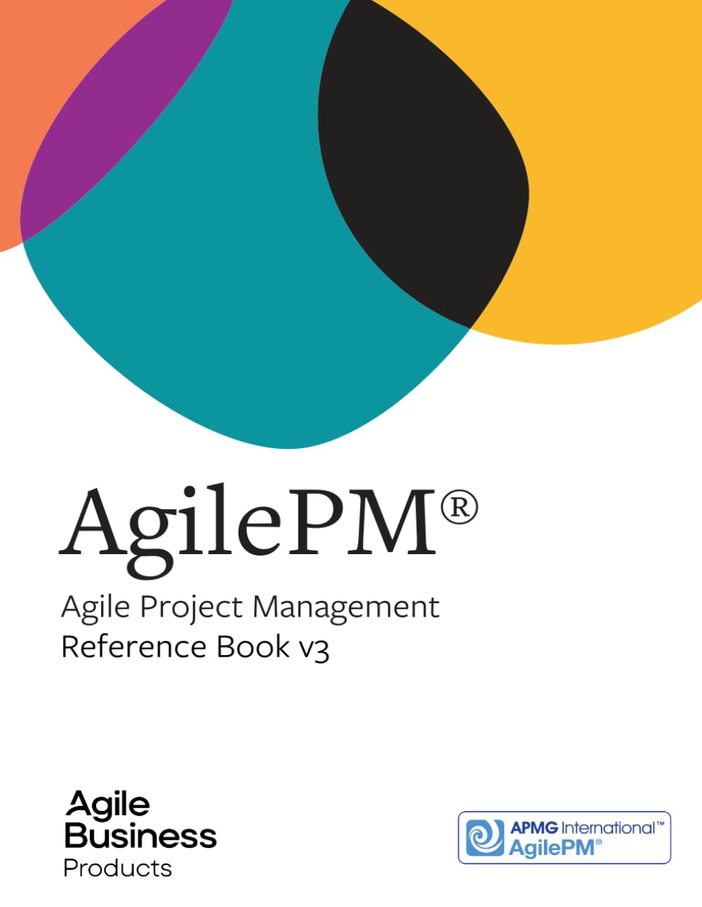 AgilePM: Agile Project Management: Reference Book v3 (Agile Business Products): Amazon.co.uk ...