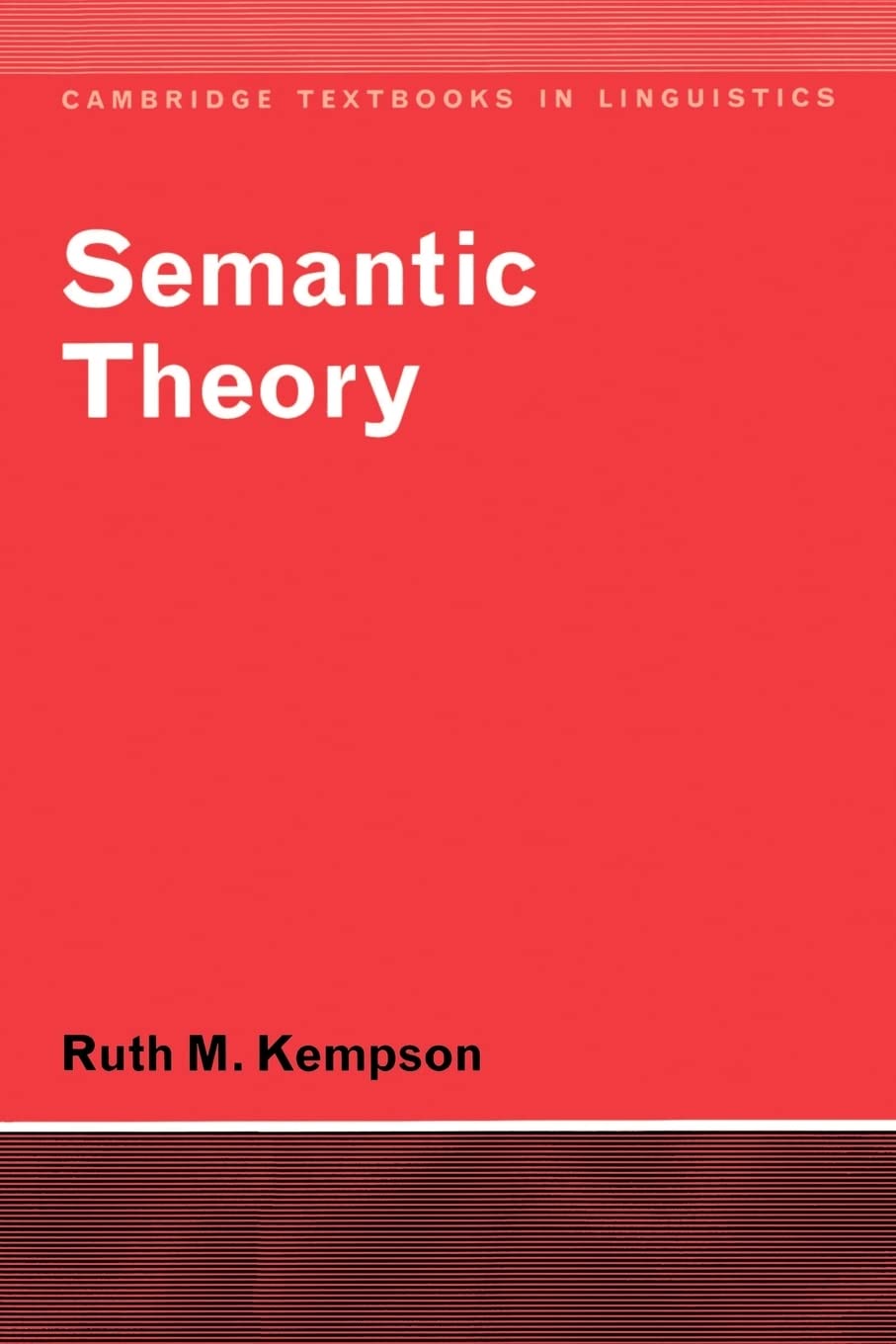 Semantic Theory (Cambridge Textbooks in Linguistics): Kempson, Ruth M ...