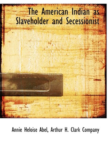 Buy The American Indian as Slaveholder and Secessionist Book Online at ...