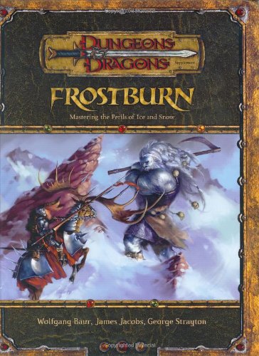 Frostburn: Mastering the Perils of Ice and Snow (Dungeons & Dragons d20 ...