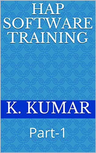 Amazon.com: HAP SOFTWARE TRAINING: Part-1 eBook : Kumar, K.: Kindle Store