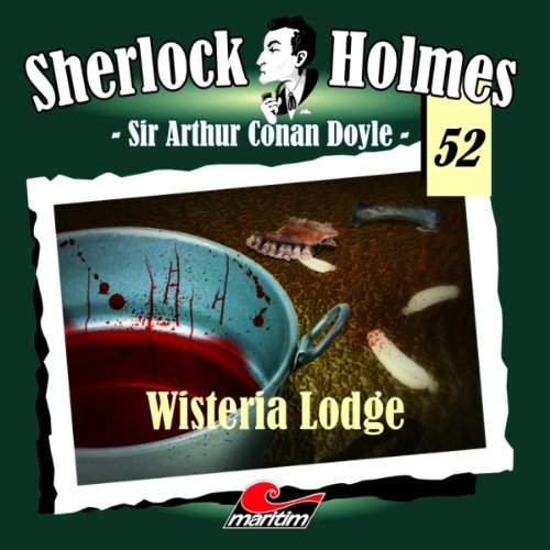 Wisteria Lodge: Sherlock Holmes 52 (Audio Download): Christian Rode ...