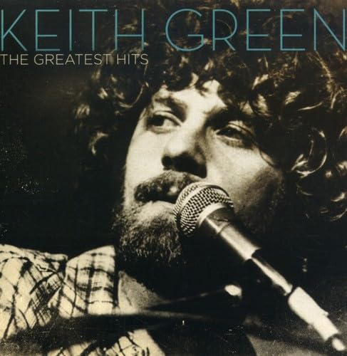 Keith Green - The Greatest Hits - Amazon.com Music