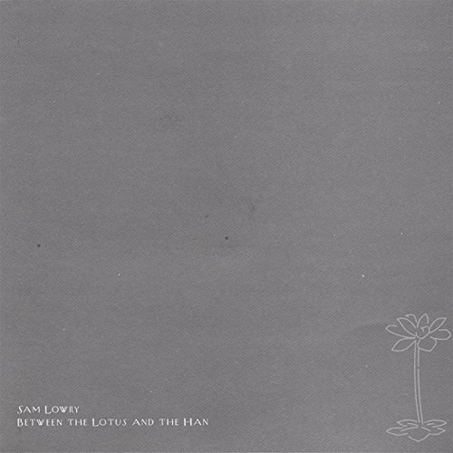 Amazon.com: Between the Lotus and the Han : Sam Lowry: Digital Music