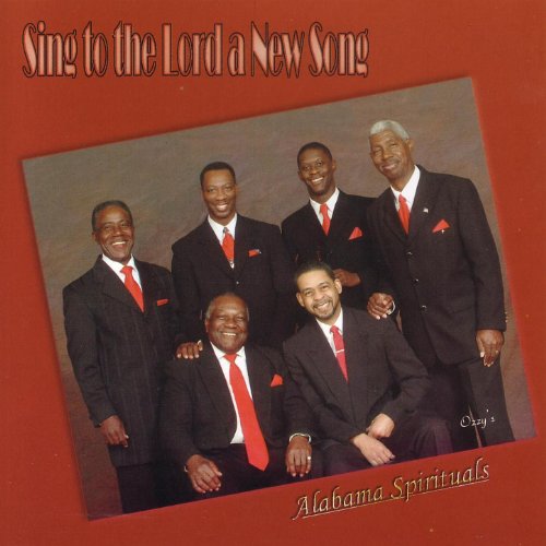 Play Sing To the Lord a New Song by The Alabama Spirituals on Amazon Music