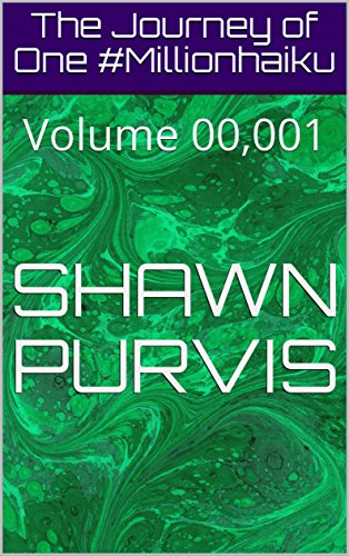 The Journey of One #Millionhaiku: Volume 00,001 - Kindle edition by ...