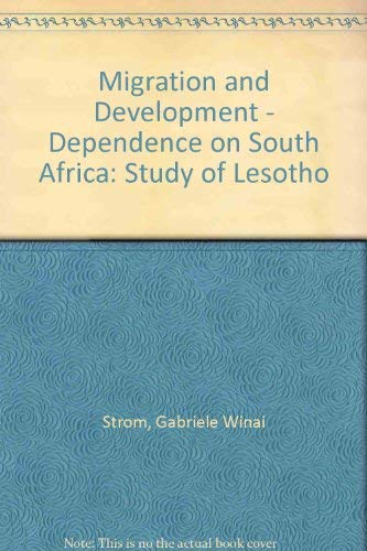 Migration and development: Dependence on South Africa : a study of ...